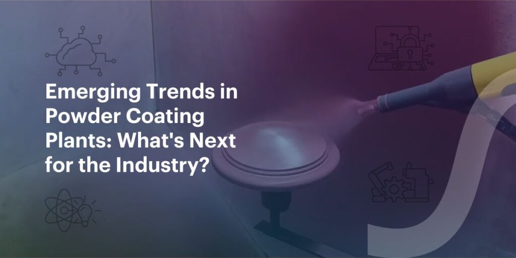 Emerging Trends in Powder Coating Plant - Statfield